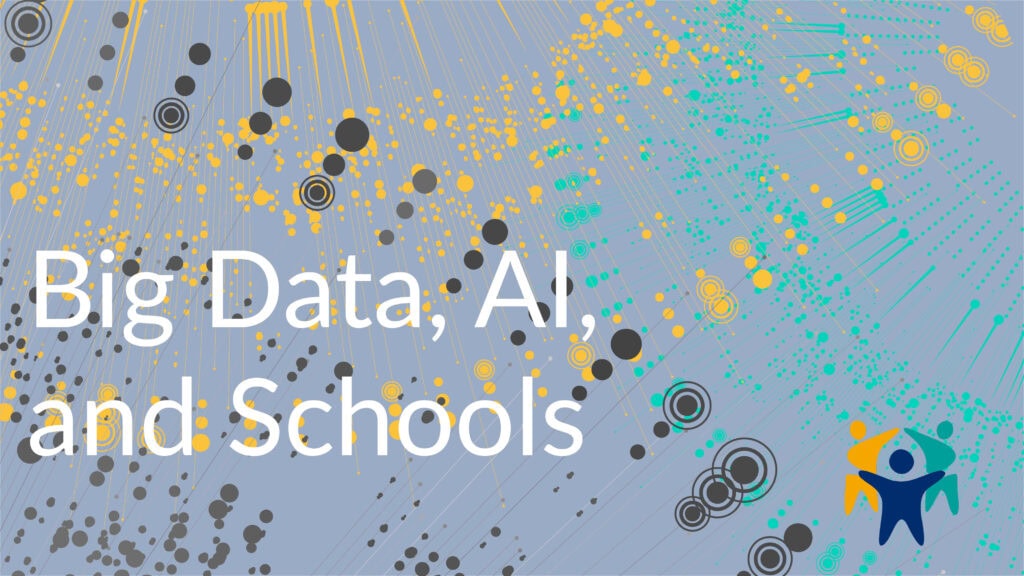 Big Data, AI and Schools | Parents International